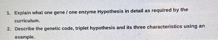 Solved 1. Explain what one gene / one enzyme Hypothesis in | Chegg.com