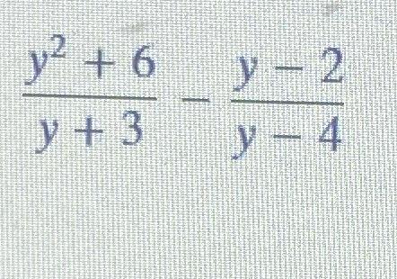 Solved y2+6y+3-y-2y-4 | Chegg.com