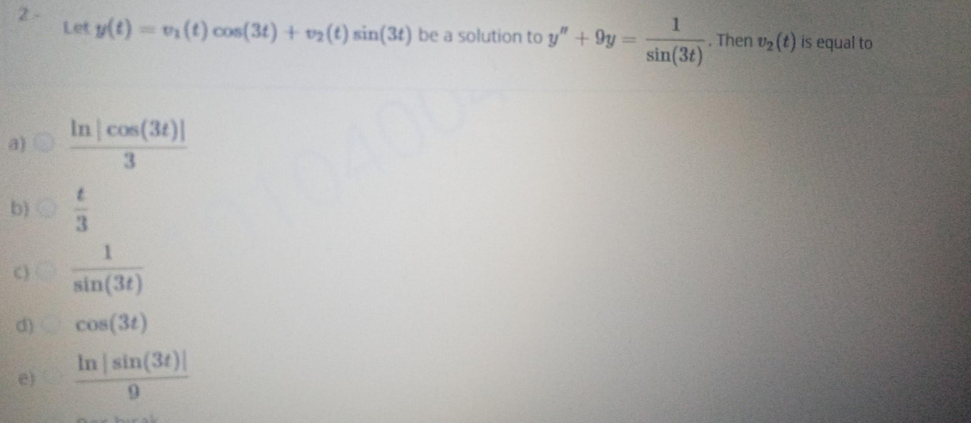 Solved 2. Let y(t)=v1(t)cos(3t)+v2(t)sin(3t) be a solution | Chegg.com