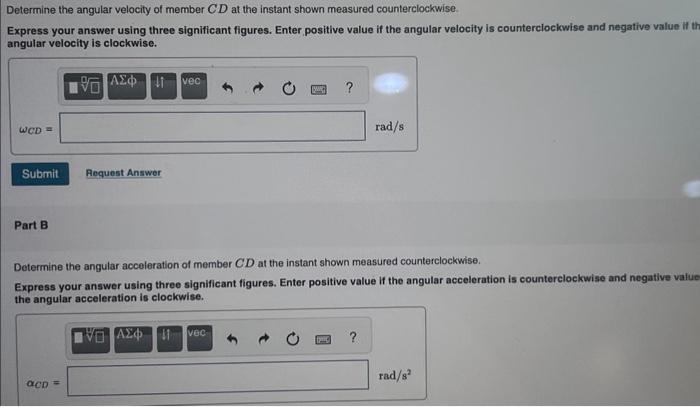 Solved Member Ab Has The Angular Velocity Wab 3 5 Rad S