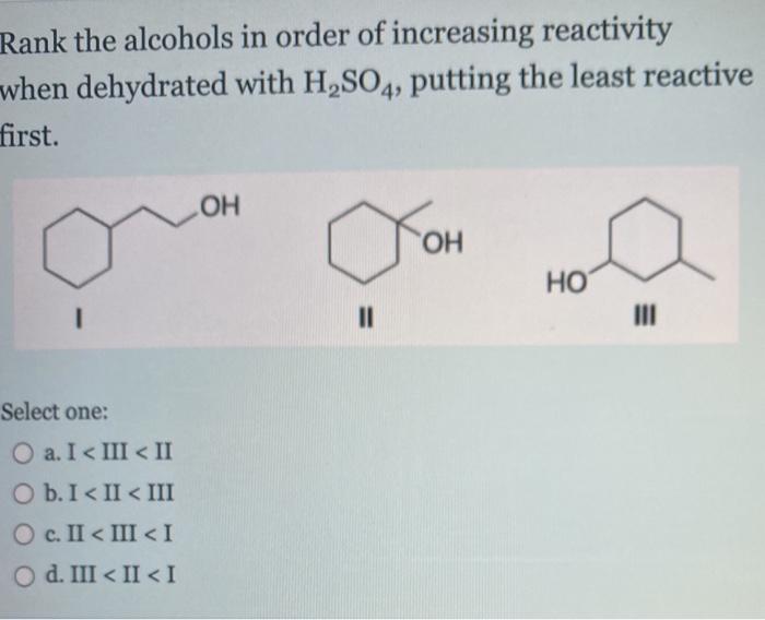 Solved Rank the alcohols in order of increasing reactivity | Chegg.com