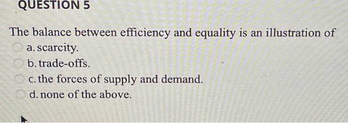 Solved The balance between efficiency and equality is an | Chegg.com