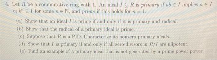 Solved 4. Let R be a commutative ring with 1 . An ideal I R | Chegg.com