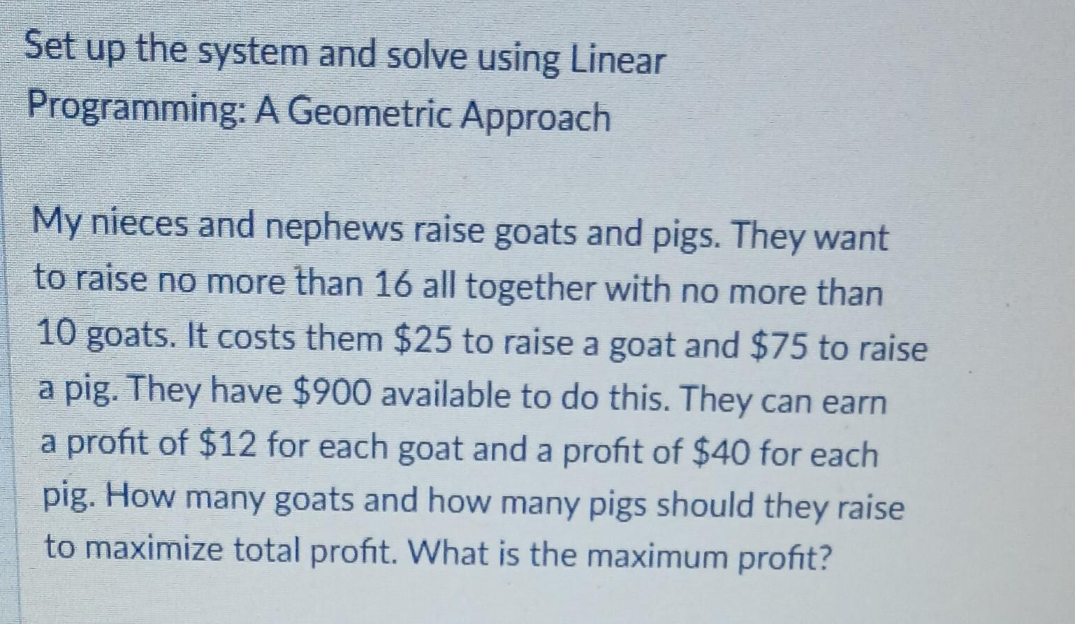 Solved Set up the system and solve using Linear Programming: | Chegg.com