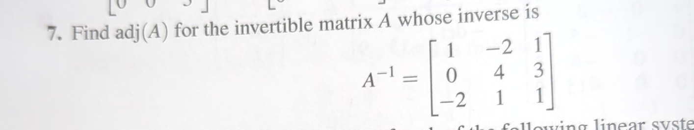 Solved Find adj(A) ﻿for the invertible matrix A whose | Chegg.com
