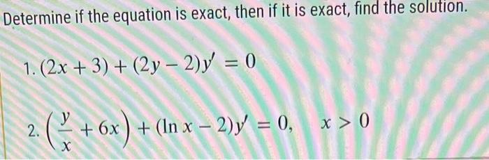 Solved Determine if the equation is exact, then if it is | Chegg.com