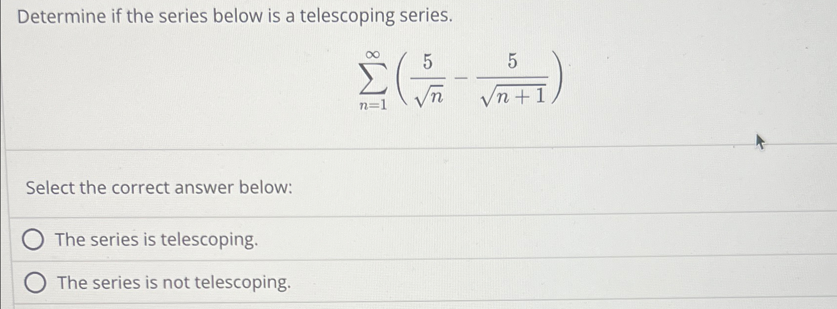Solved Determine if the series below is a telescoping | Chegg.com