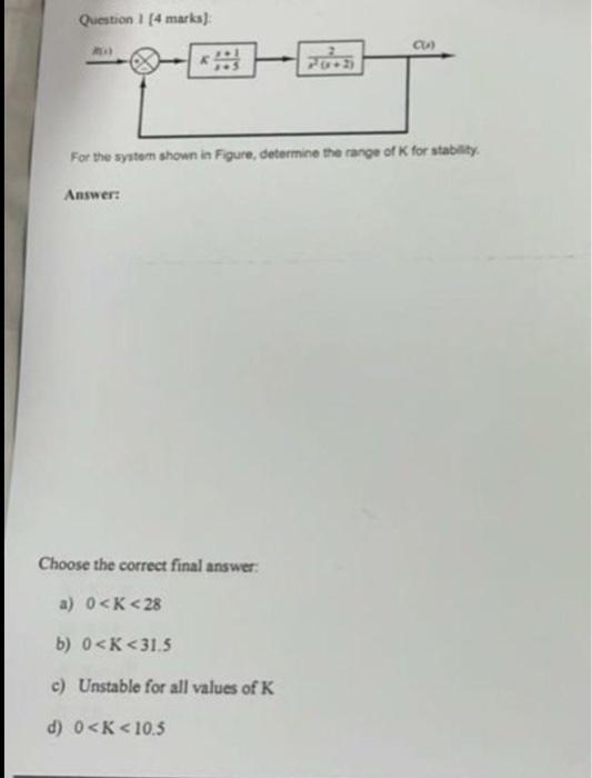 Solved Question 1 (4 marks): Answer: 76+2 For the system | Chegg.com