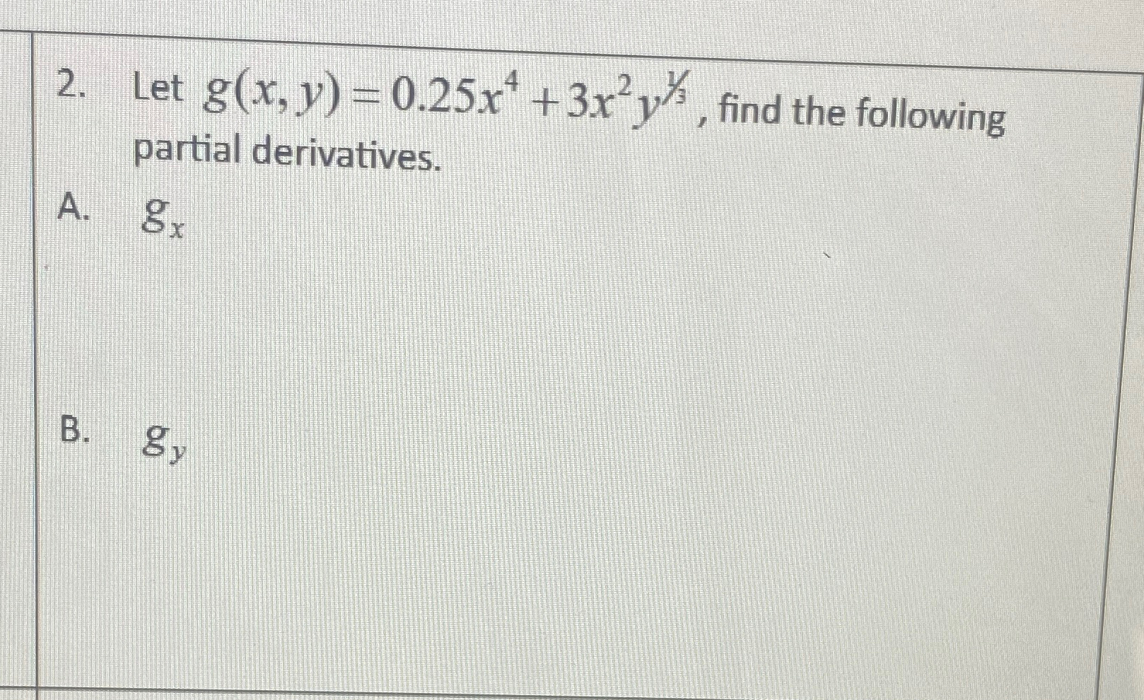 Solved Let g(x,y)=0.25x4+3x2y13, ﻿find the following partial | Chegg.com