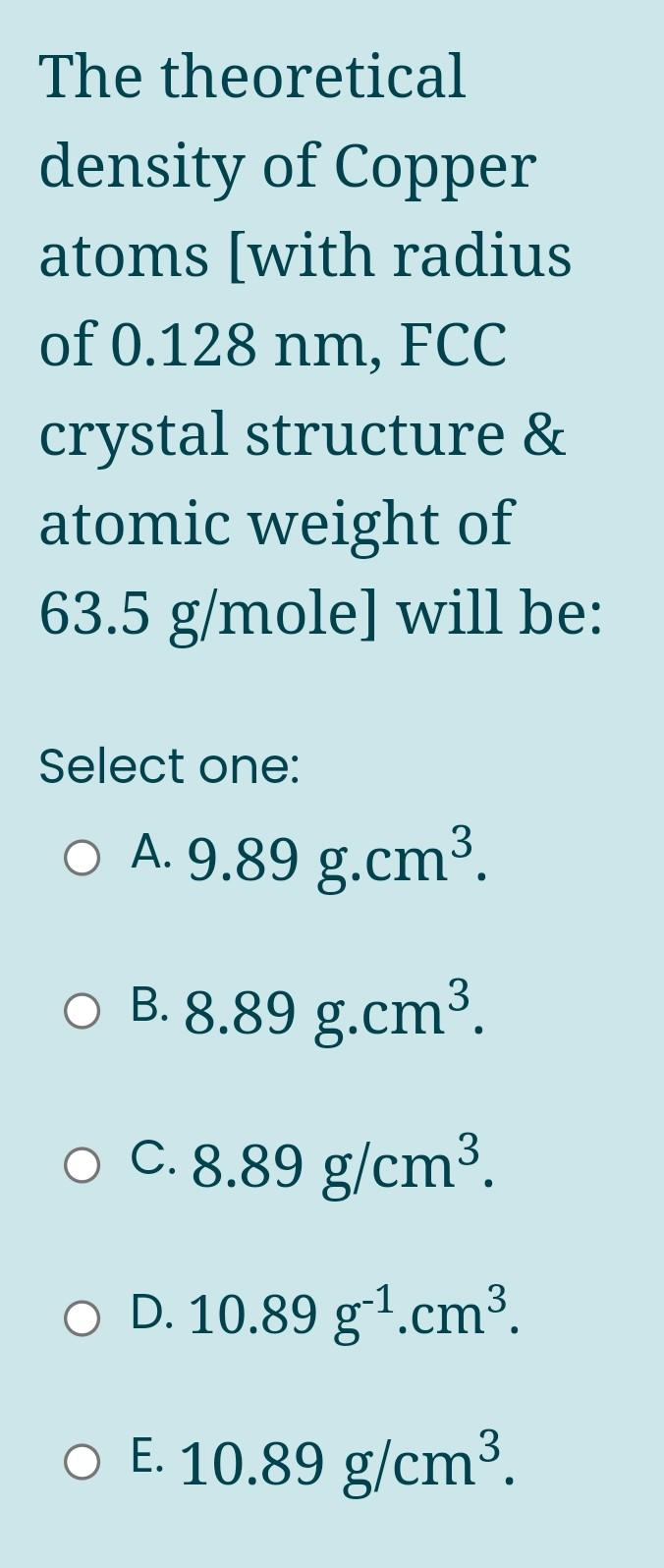 Solved The theoretical density of Copper atoms (with radius | Chegg.com