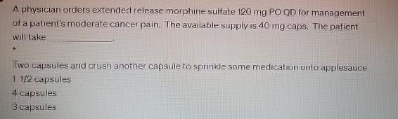 Solved A physician orders extended release morphine sulfate | Chegg.com