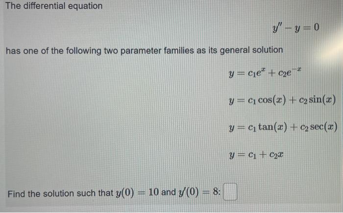 Solved The differential equation y′′−y=0 has one of the | Chegg.com
