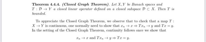 Solved Theorem 4.4.4. (Closed Graph Theorem). Let X,Y be | Chegg.com