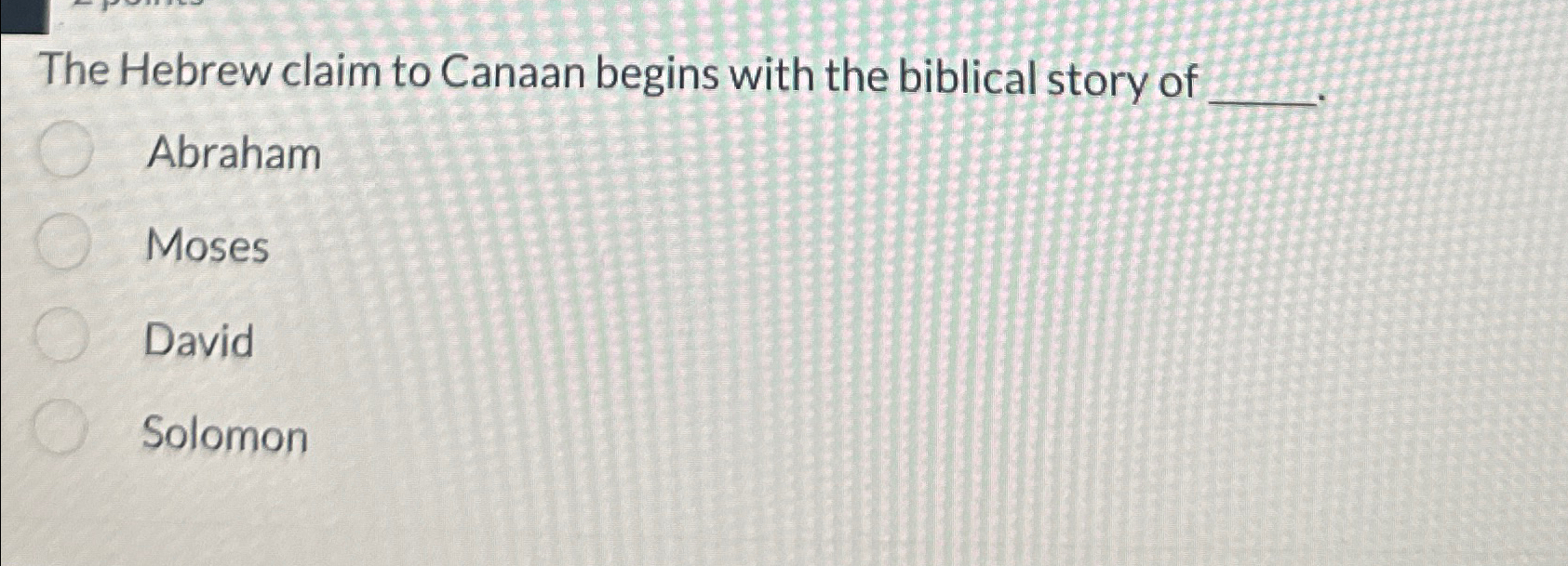 Solved The Hebrew claim to Canaan begins with the biblical | Chegg.com