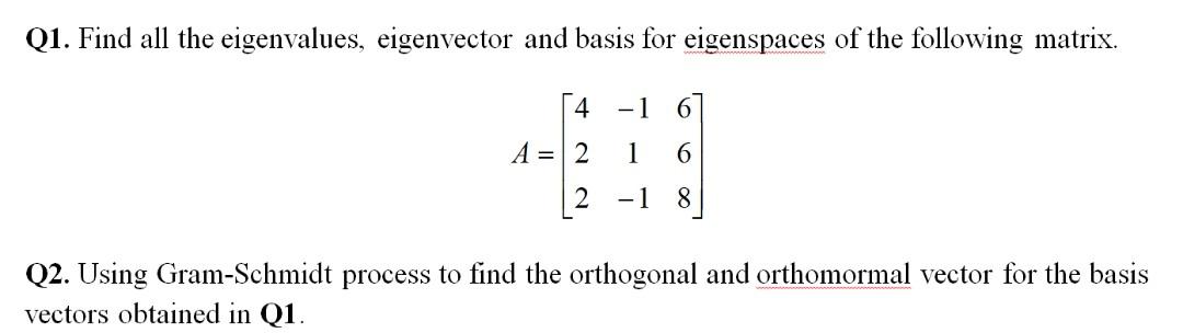 Solved Q1. Find all the eigenvalues, eigenvector and basis | Chegg.com