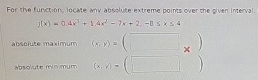 Solved For the function, locate any absolute extreme points | Chegg.com