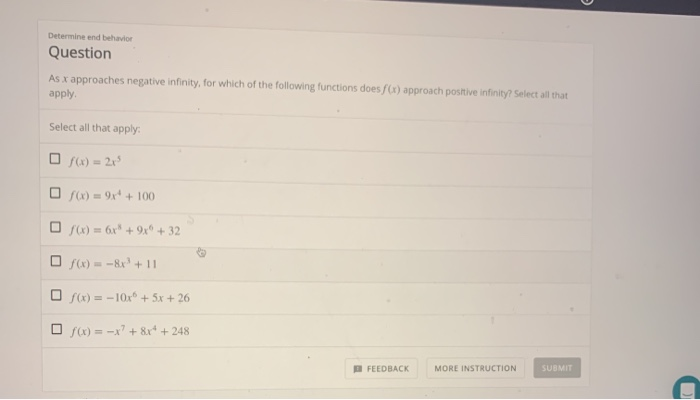 Solved Determine end behavior Question As x approaches | Chegg.com