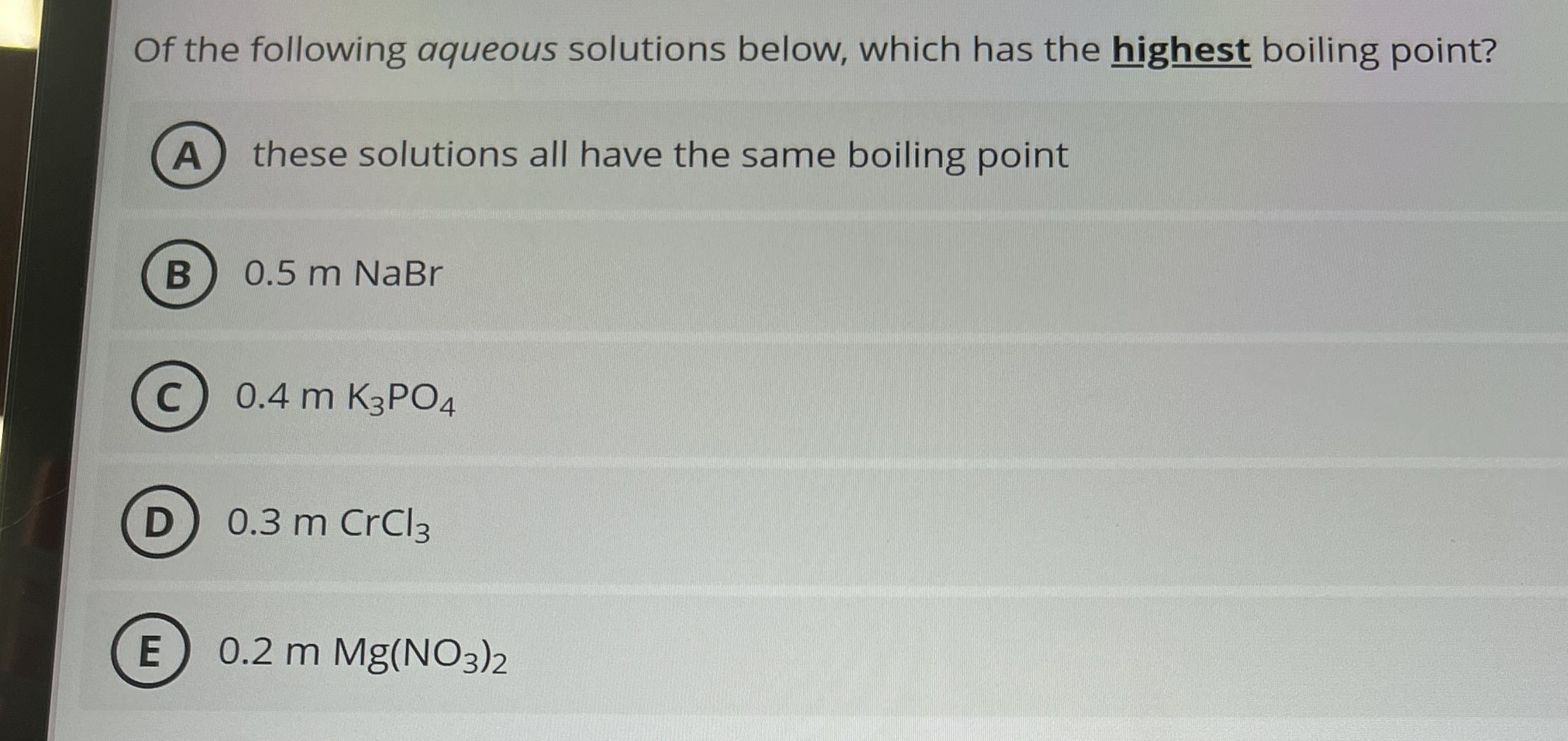 Solved Of the following aqueous solutions below, which has | Chegg.com