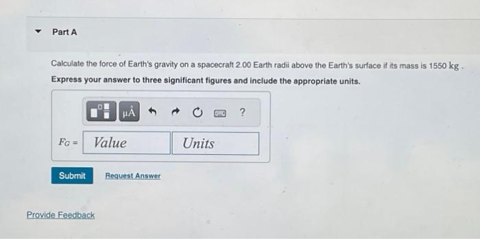 Solved Part A Calculate the force of Earth's gravity on a | Chegg.com