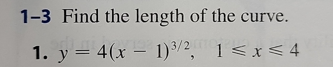 Solved 1-3 ﻿Find the length of the curve.y=4(x-1)32,1≤x≤4 | Chegg.com