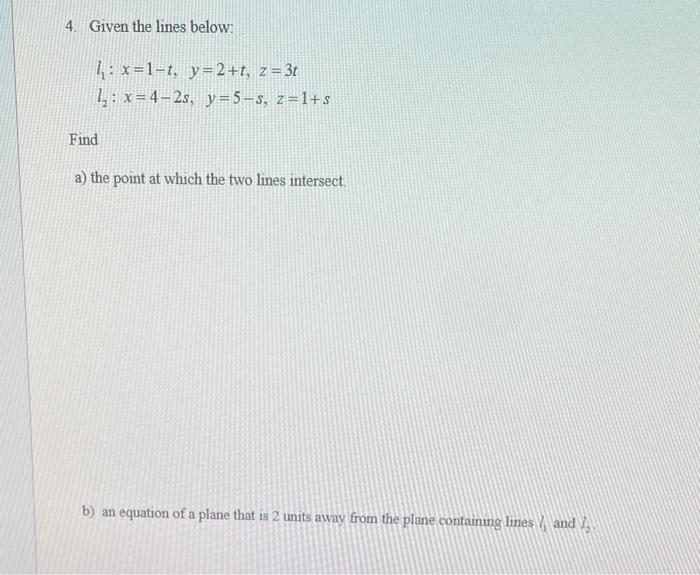 Solved 4. Given the lines below: | Chegg.com