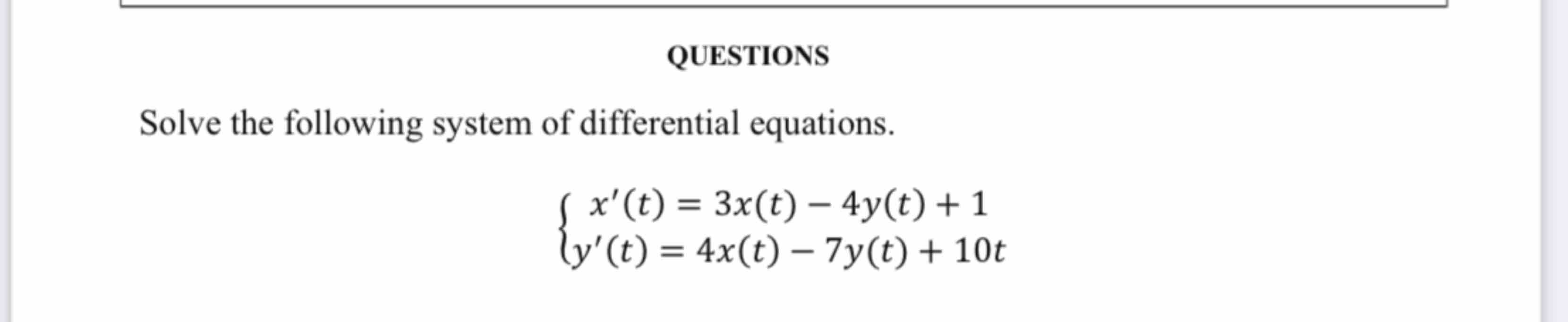 Solved QUESTIONSSolve the following system of differential | Chegg.com