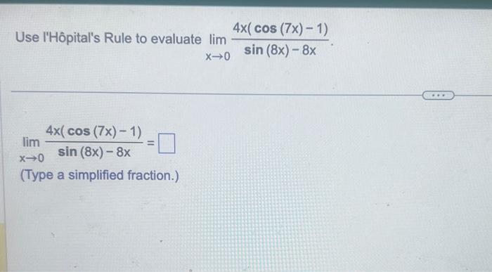 Solved Use l'Hôpital's Rule to evaluate lim X-0 4x(cos | Chegg.com