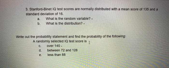 Solved 3. Stanford-Binet IQ test scores are normally | Chegg.com