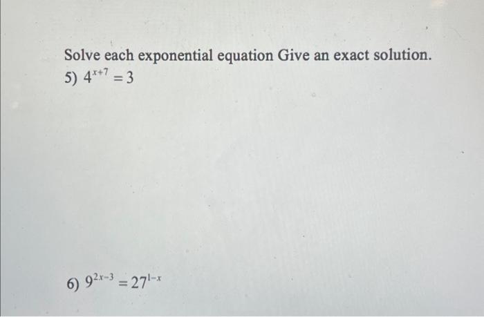 Solved Solve each exponential equation Give an exact | Chegg.com