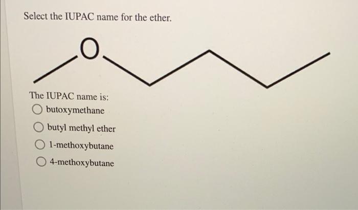 Solved Select the common name for the ether. The common name | Chegg.com