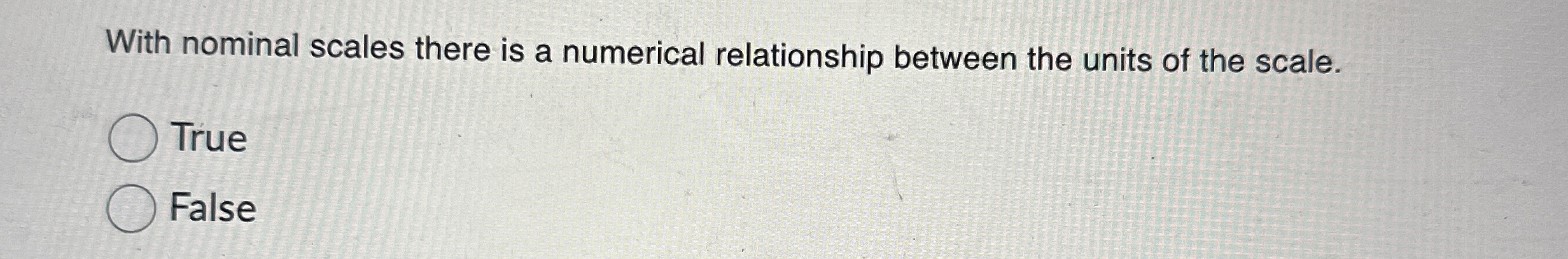 Solved With nominal scales there is a numerical relationship | Chegg.com