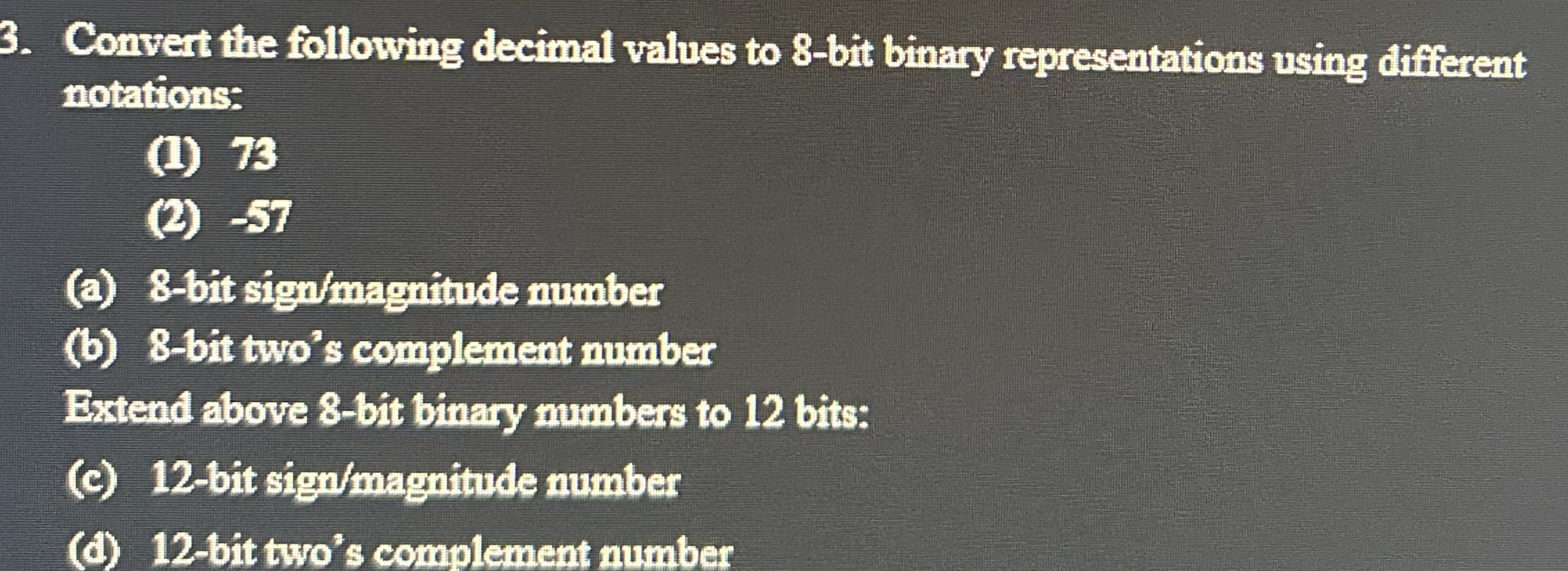 Solved Convert the following decimal values to 8-bit binary | Chegg.com