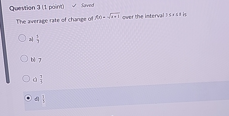 Solved Question 3 (1 ﻿point) ﻿SavedThe average rate of | Chegg.com
