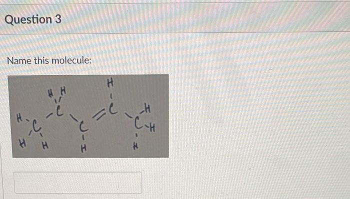 Solved Name this molecule: Name this molecule: Name this | Chegg.com