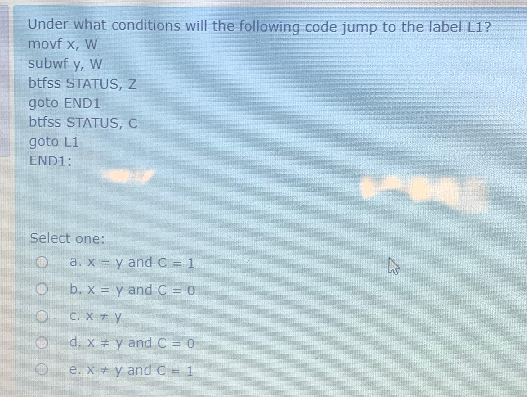 Solved Under what conditions will the following code jump to | Chegg.com