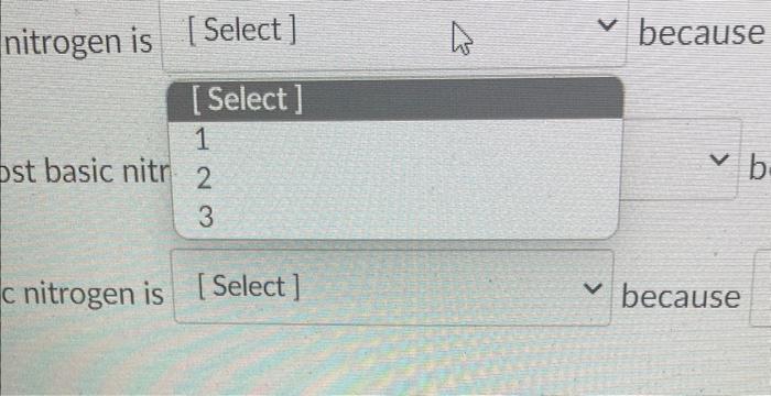 Solved The most basic nitrogen is because The second most | Chegg.com