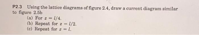 P2.3 Using the lattice diagrams of figure 2.4, draw a | Chegg.com