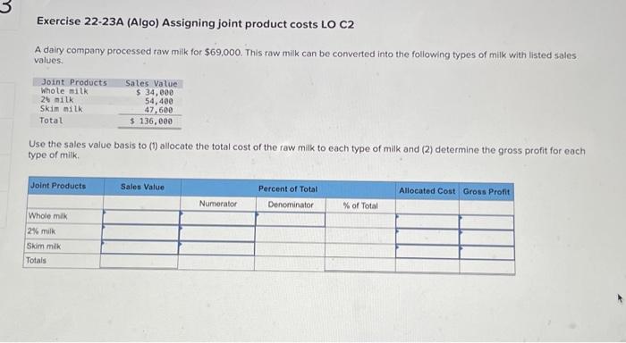 Solved Exercise 22-23A (Algo) Assigning joint product costs | Chegg.com