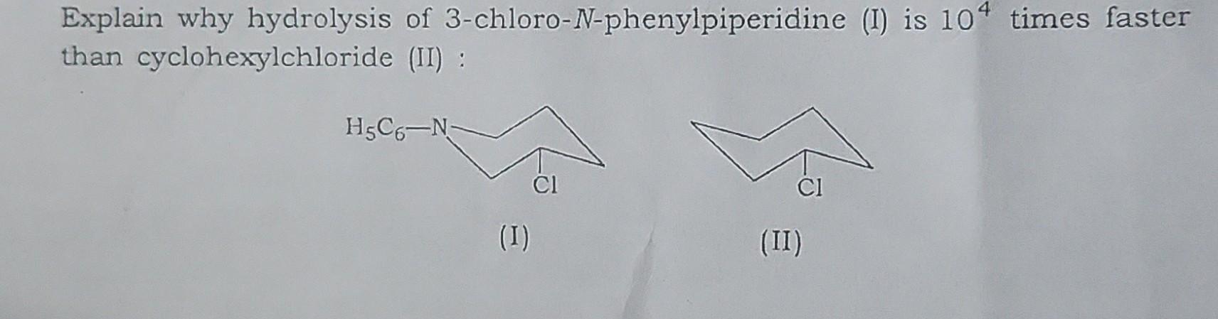 Solved Explain why hydrolysis of 3-chloro- | Chegg.com