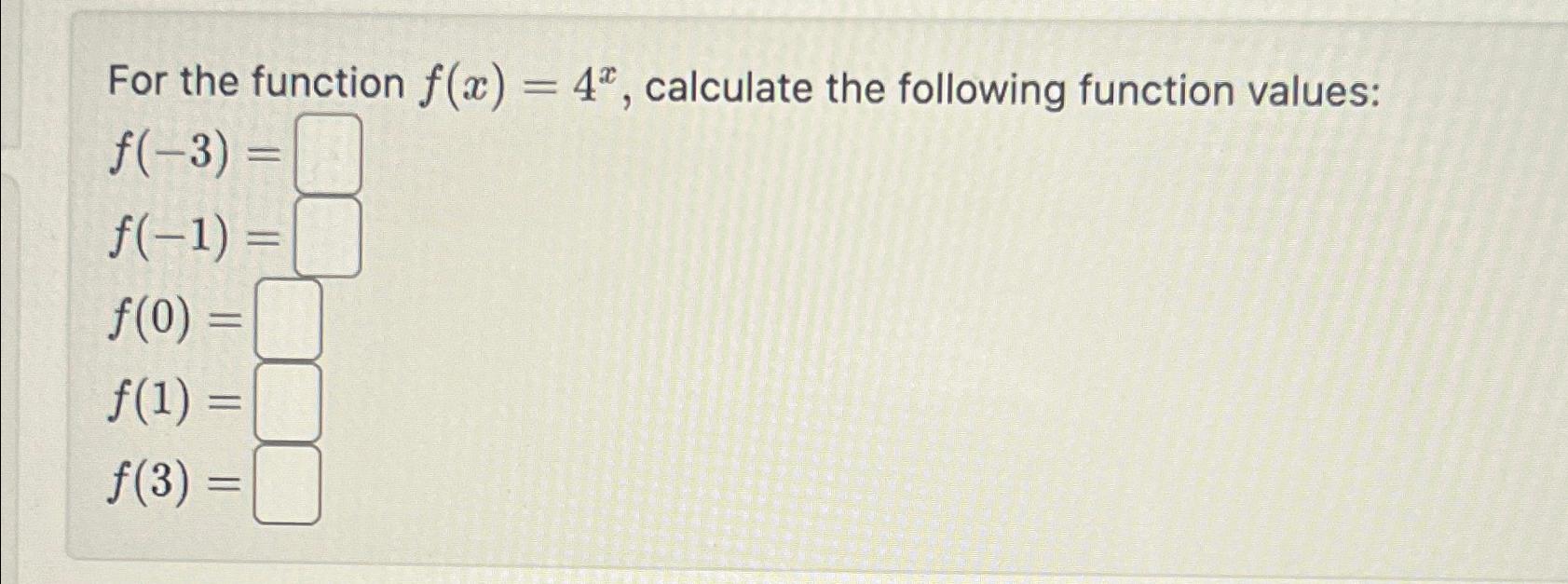 Solved For the function f(x)=4x, ﻿calculate the following | Chegg.com