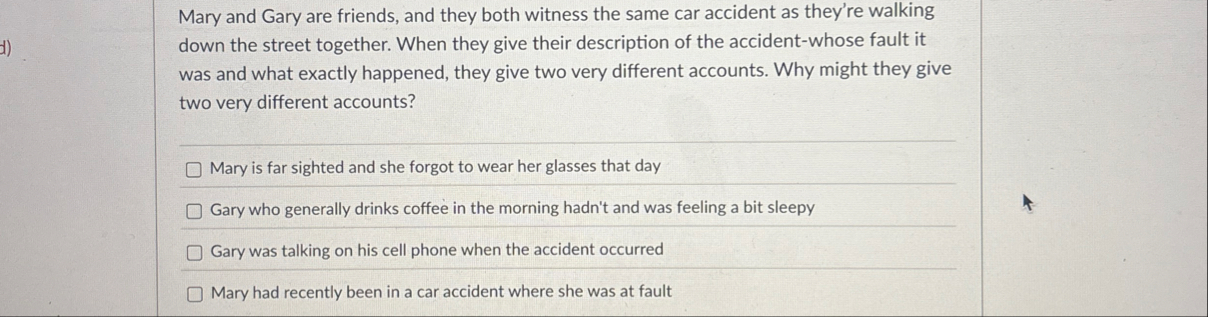 Solved Mary and Gary are friends, and they both witness the | Chegg.com