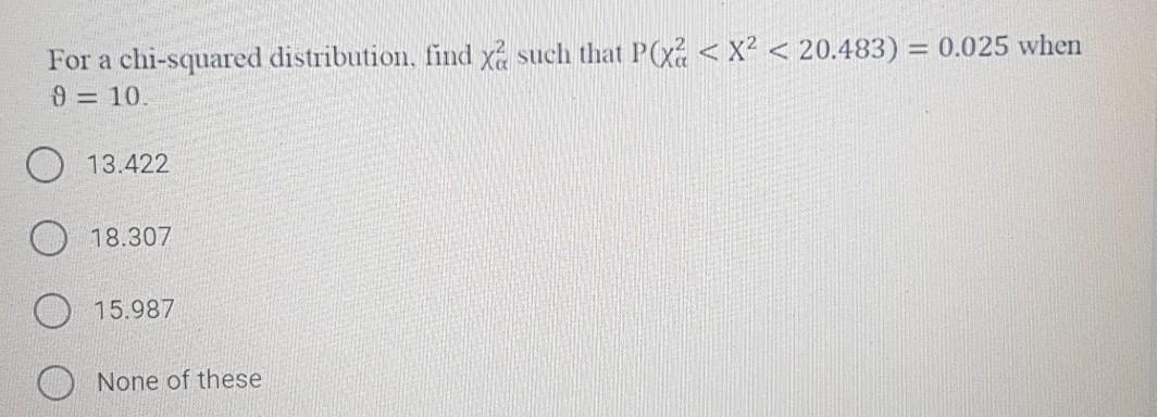 Solved For a chi-squared distribution, find x& such that | Chegg.com