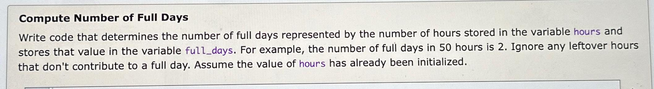 Solved Compute Number of Full DaysWrite code In python that | Chegg.com