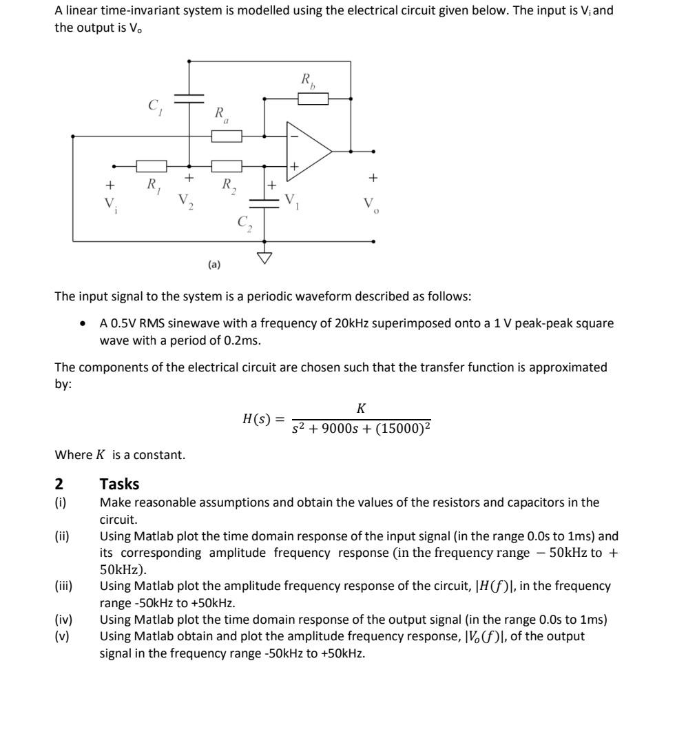 A Linear Time Invariant System Is Modelled Using The