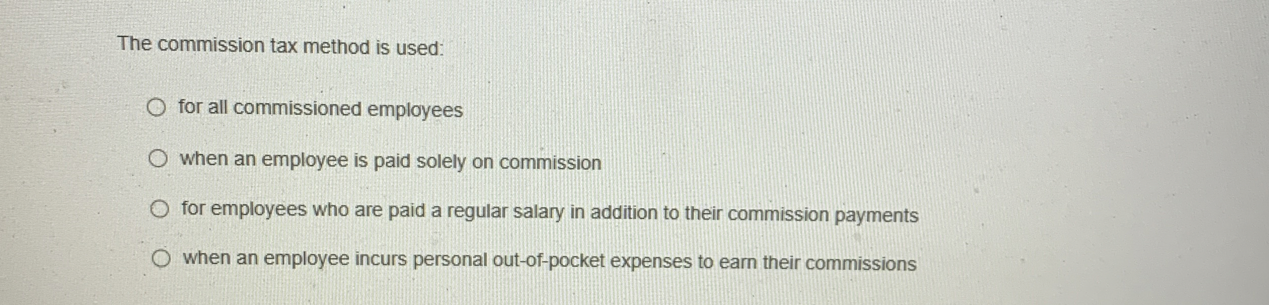 The commission tax method is used:for all | Chegg.com