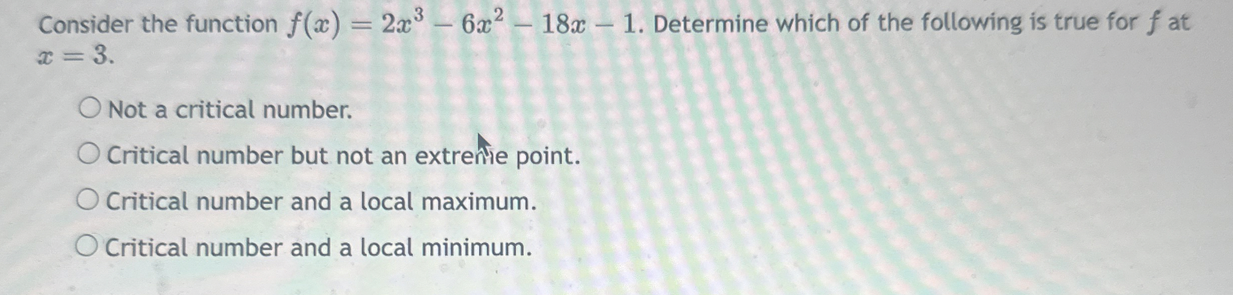 Solved Consider the function f(x)=2x3-6x2-18x-1. ﻿Determine | Chegg.com