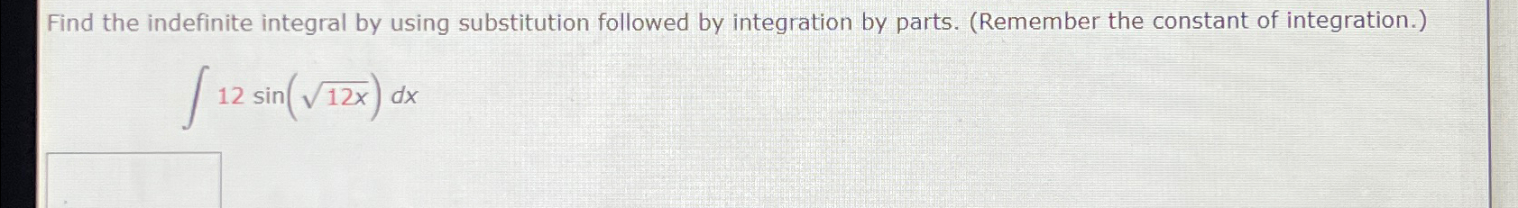 Solved Find the indefinite integral by using substitution | Chegg.com