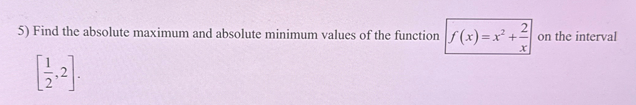 Solved Find the absolute maximum and absolute minimum values | Chegg.com