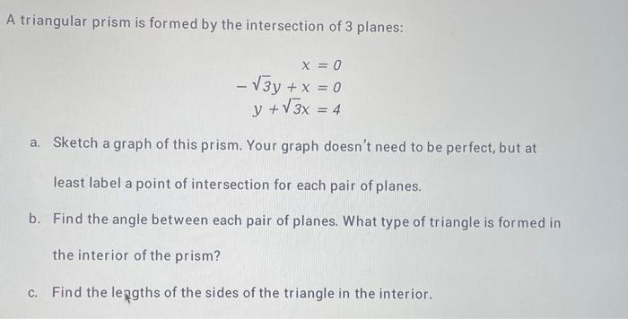 Solved A triangular prism is formed by the intersection of 3 | Chegg.com