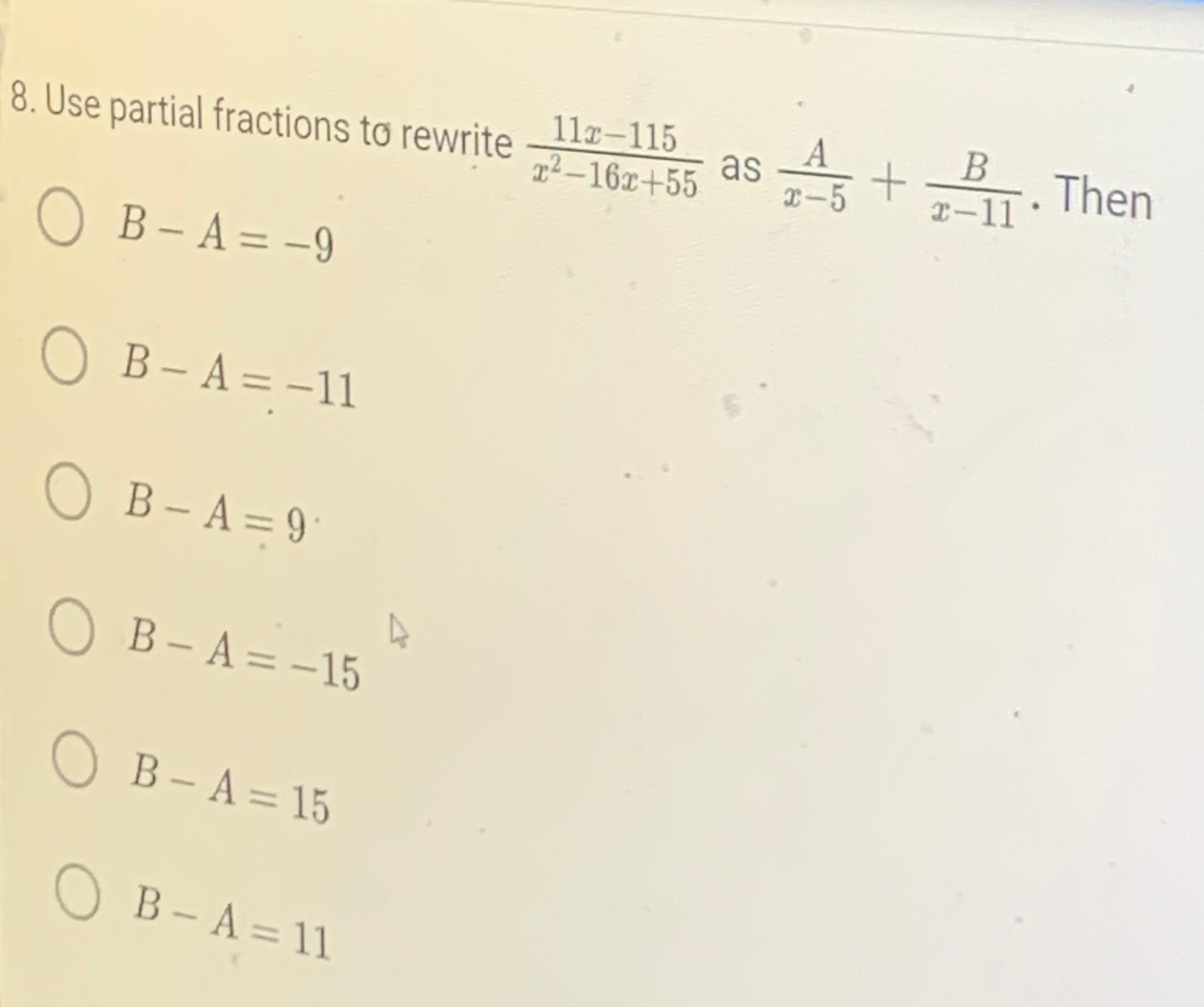 Solved Use partial fractions to rewrite 11x-115x2-16x+55 as | Chegg.com Solved Use partial fractions to rewrite 11x-115x2-16x+55 as | Chegg.com